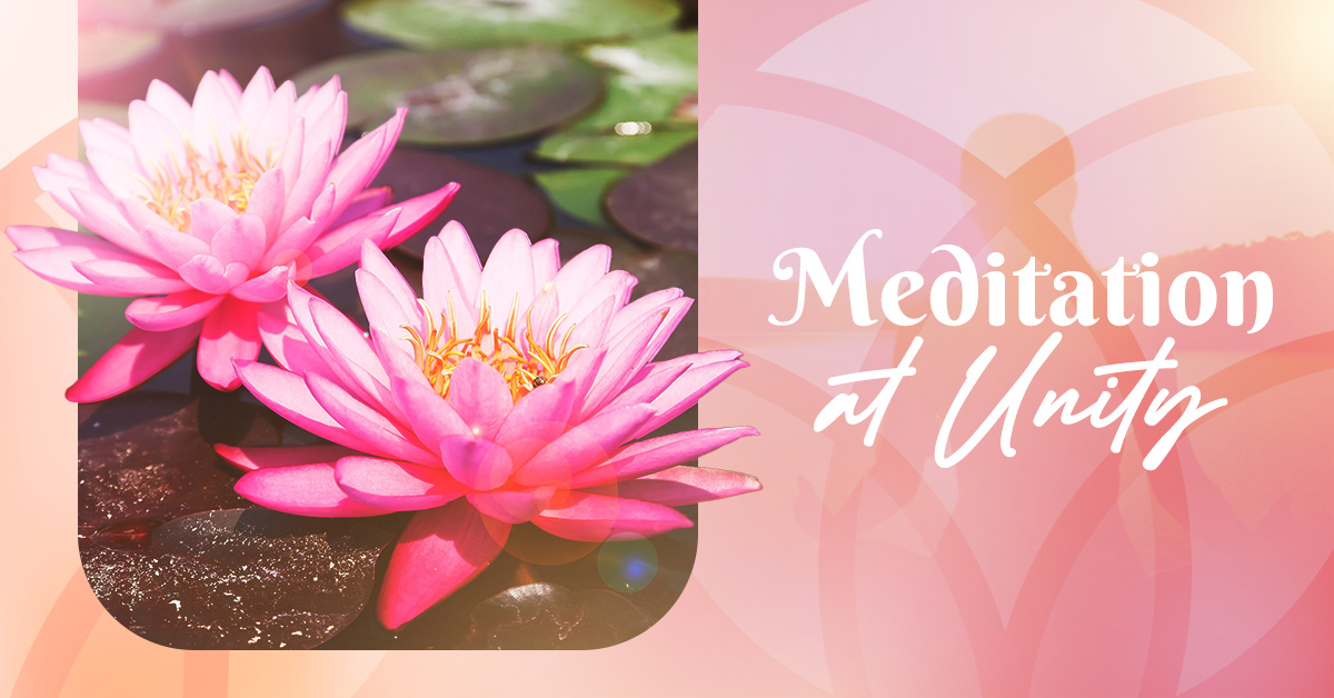 Meditation At Unity - Unity of Houston