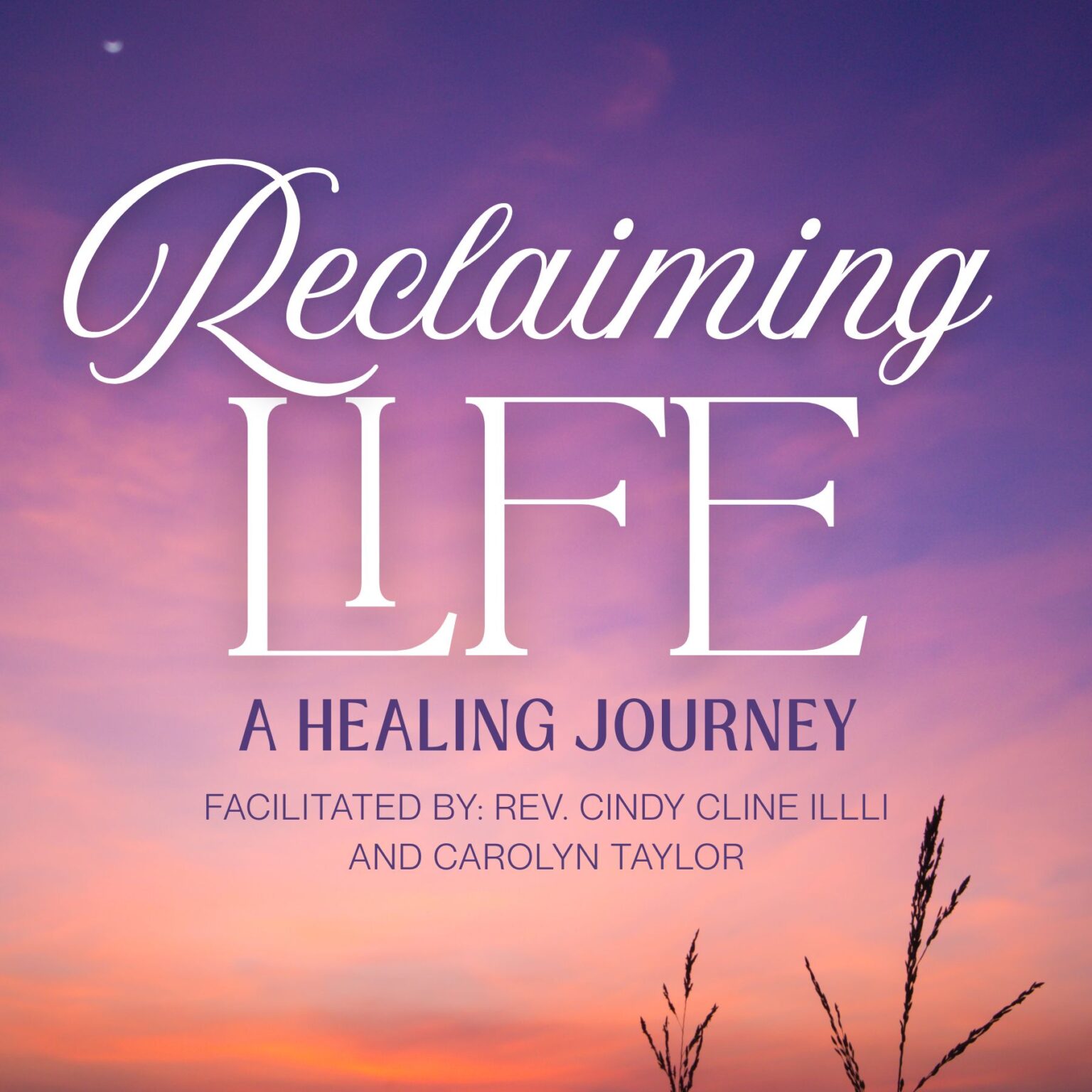 Reclaiming Life: A Healing Journey - Unity of Houston